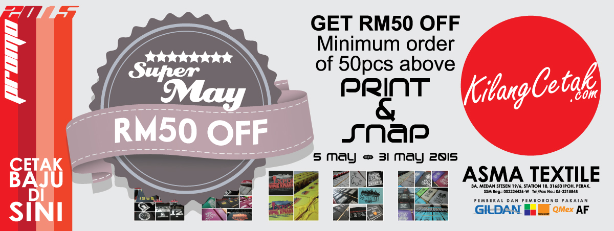 Cetak Baju Super May RM50 OFF Promotion - KilangCetak.com